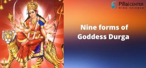 Nine forms of Durga & Legends Of Goddess Durga - Pillai Center Blog