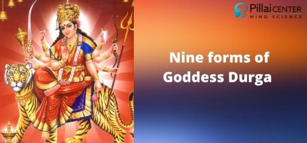 Nine forms of Durga & Legends Of Goddess Durga - Pillai Center Blog