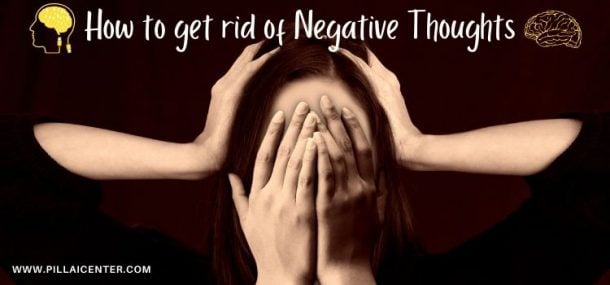How To Get Rid Of Negative Thoughts