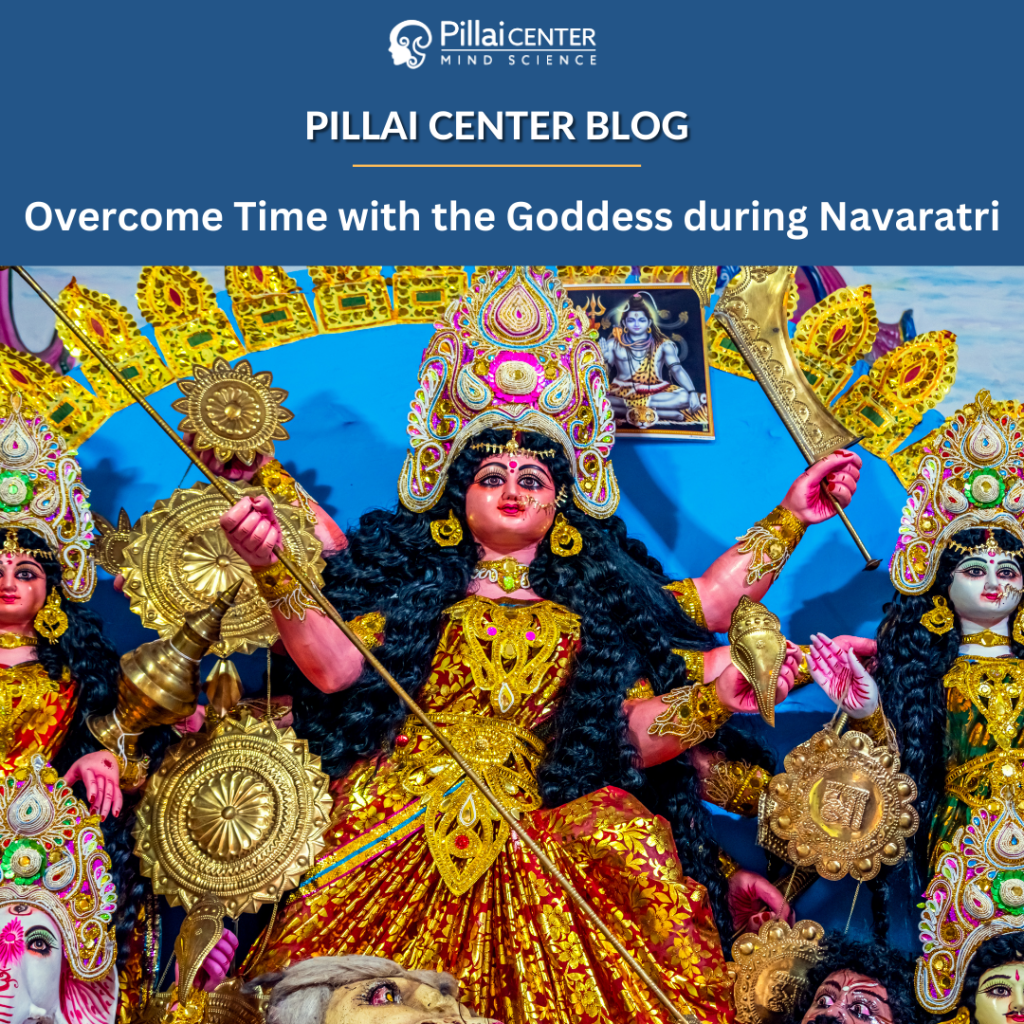 Overcome Time with the Goddess during Navaratri - Pillai Center Blog